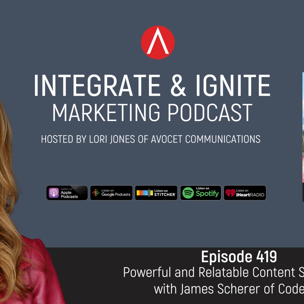 Episode 419: Powerful and Relatable Content Strategies with James Scherer of Codeless - Avocet ...